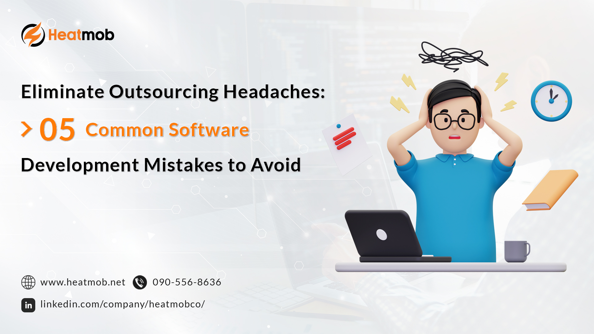 Eliminate Outsourcing Headaches: 5 Common Software Development Mistakes to Avoid – Heatmob ...